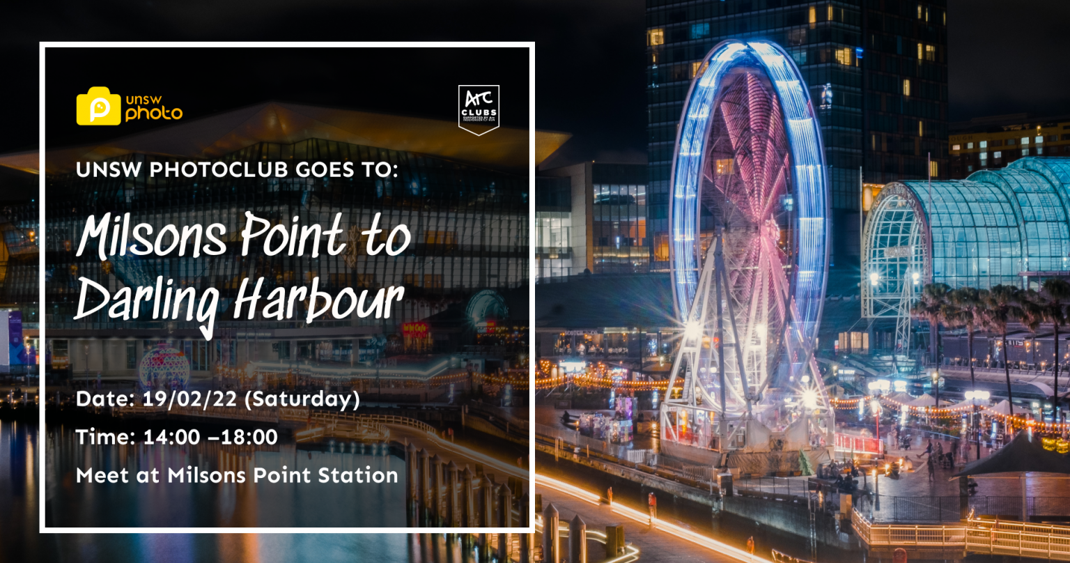 Week 1 PhotoWalk: Milson’s Point -> Darling Harbour – UNSW PhotoSoc